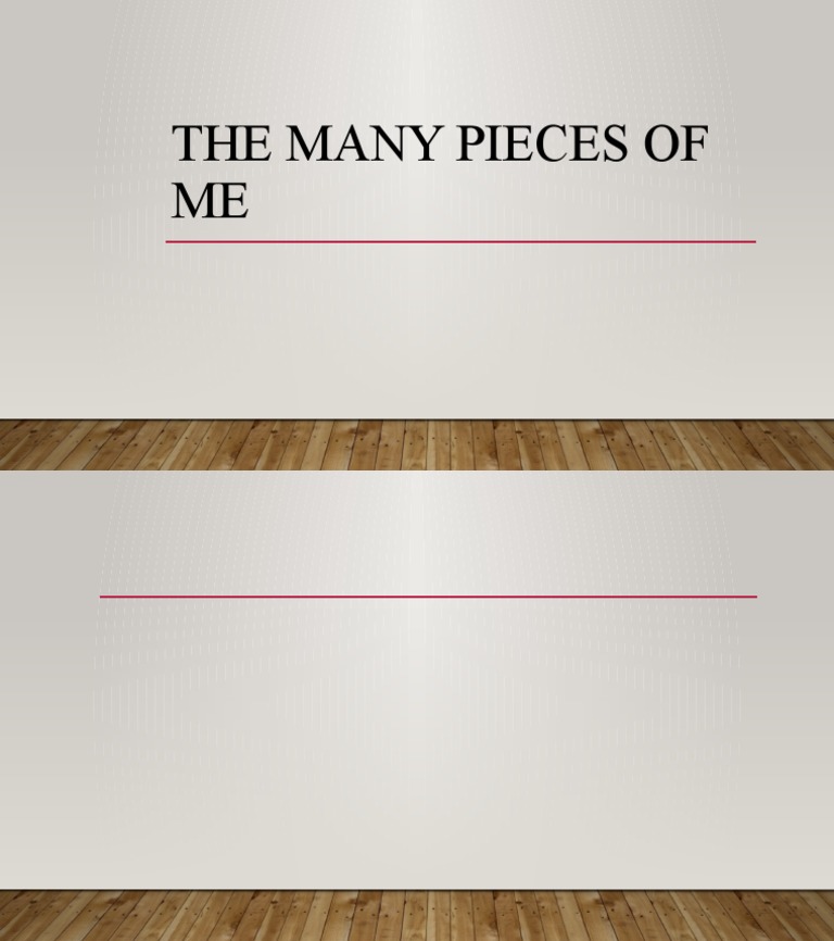 The Many Pieces of ME | PDF