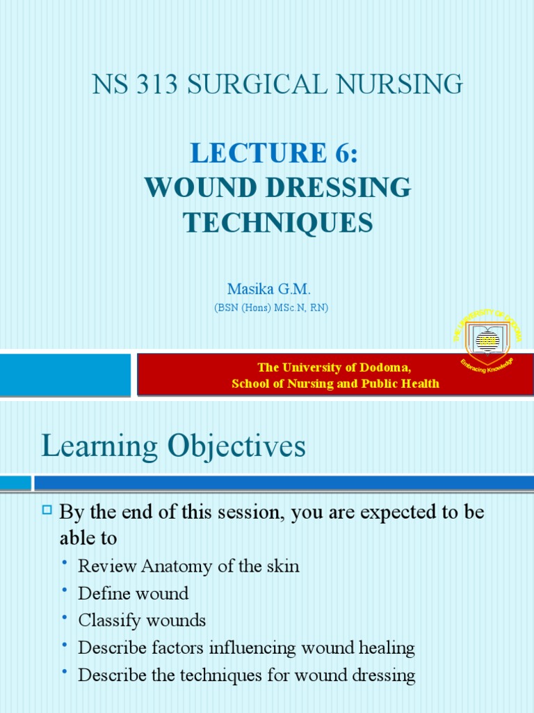Ns 313 Surgical Nursing: Wound Dressing Techniques | PDF | Wound ...