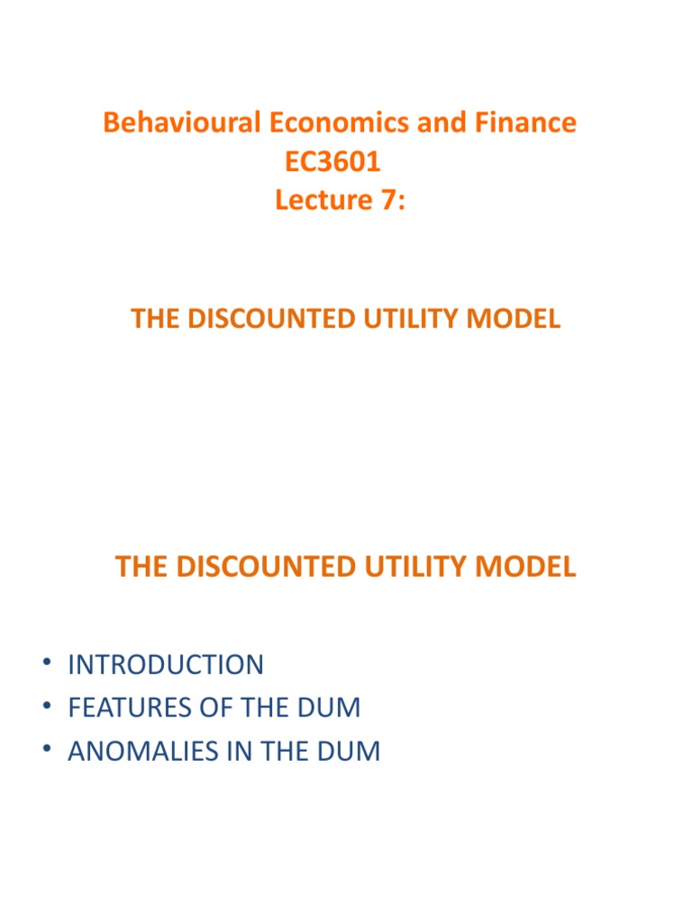 Lecture 7 The Discounted Utility Model | PDF | Economic Theories | Utility