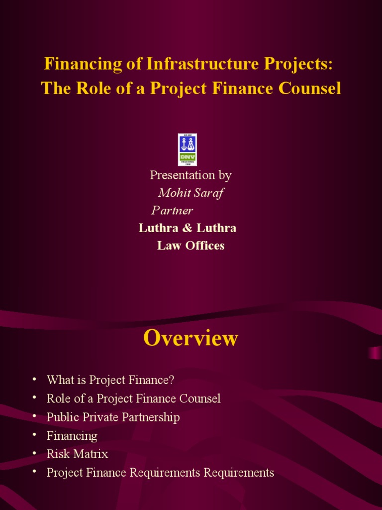 Financing of Infrastructure Projects: The Role of A Project Finance ...