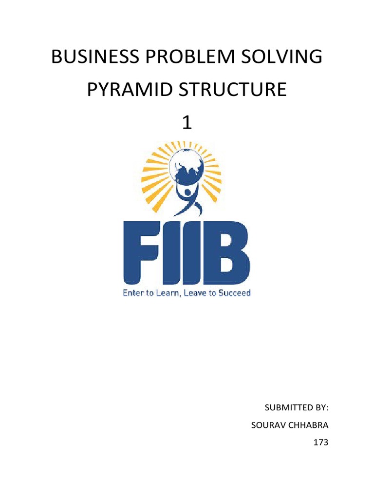 Business Problem Solving Pyramid Structure 1: Submitted By: Sourav ...