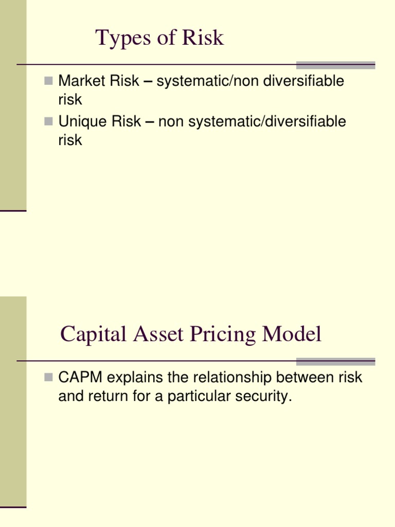 Types of Risk: Market Risk - Systematic/non Diversifiable Risk Unique ...