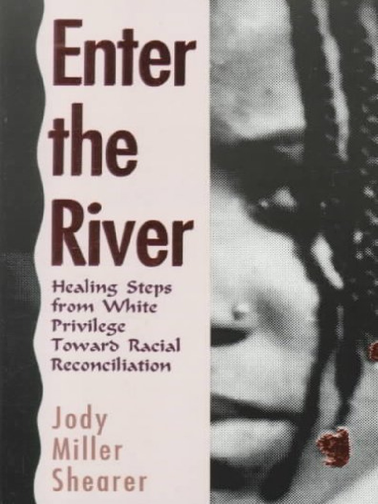 Tobin Miller Shearer - Enter The River - Healing Steps From White ...