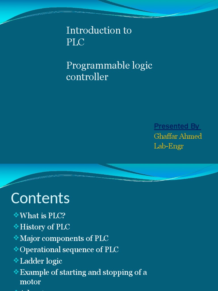 Introduction To PLC Programmable Logic Controller: Presented by ...