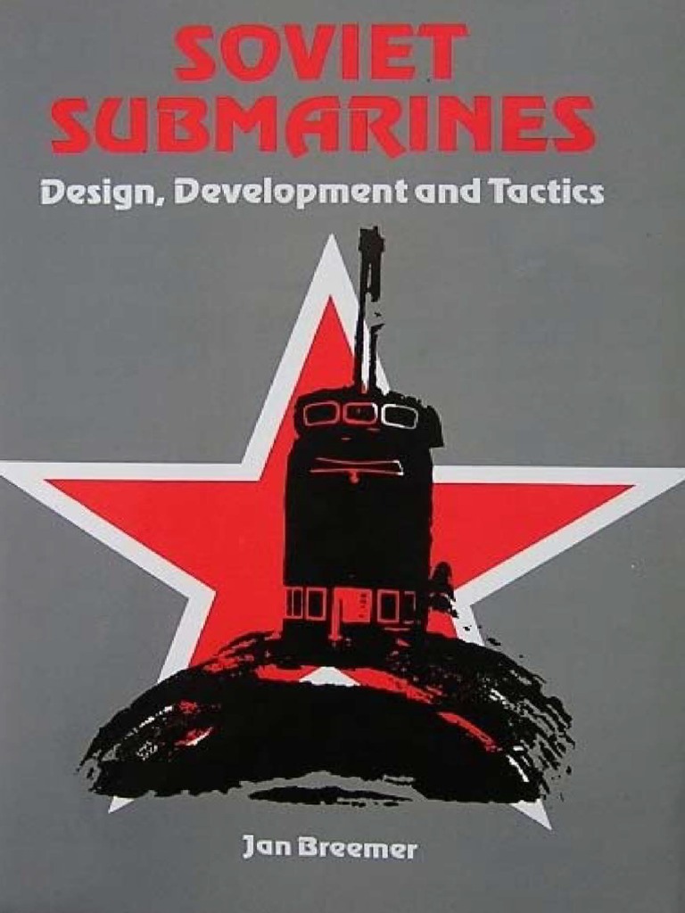 Soviet Submarines Design Development and Tactics | PDF | Submarines ...