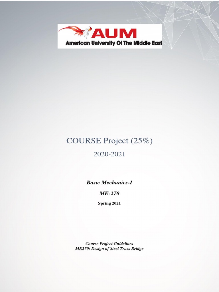ME-270 Spring21 Project | PDF | Bridge | Truss