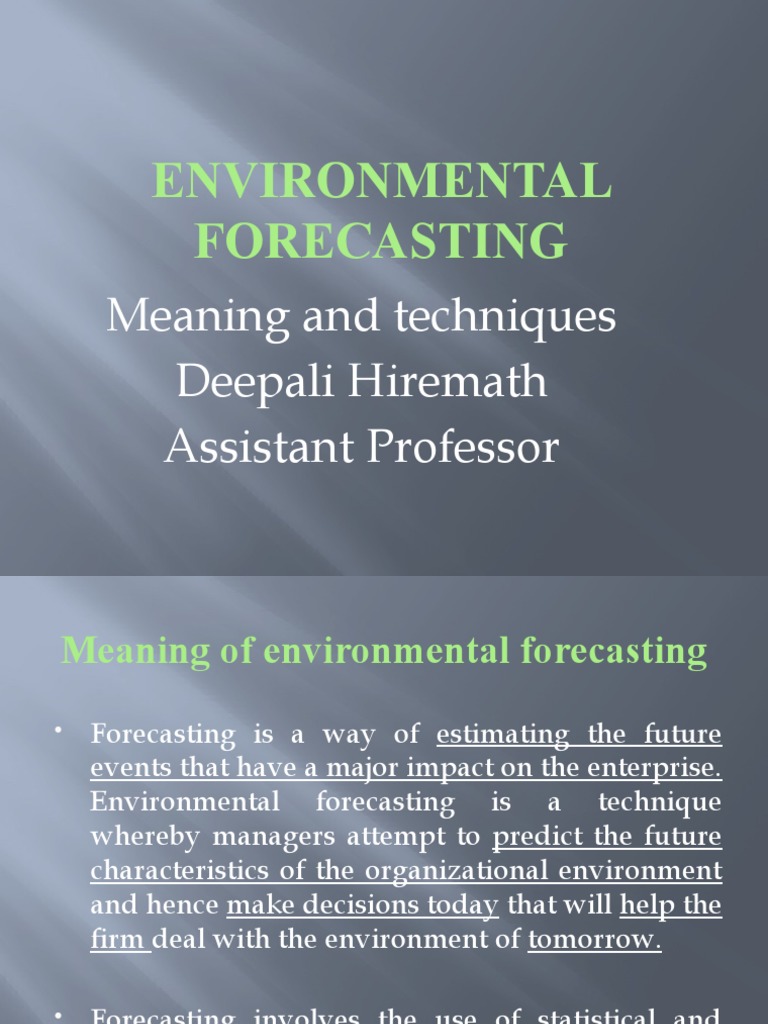Environmental Forecasting: Meaning and Techniques Deepali Hiremath ...