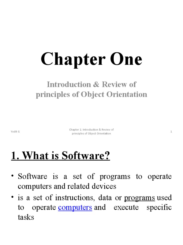 Chapter One: Introduction & Review of Principles of Object Orientation ... Chapter One: Introduction & Review of Principles of Object Orientation ...