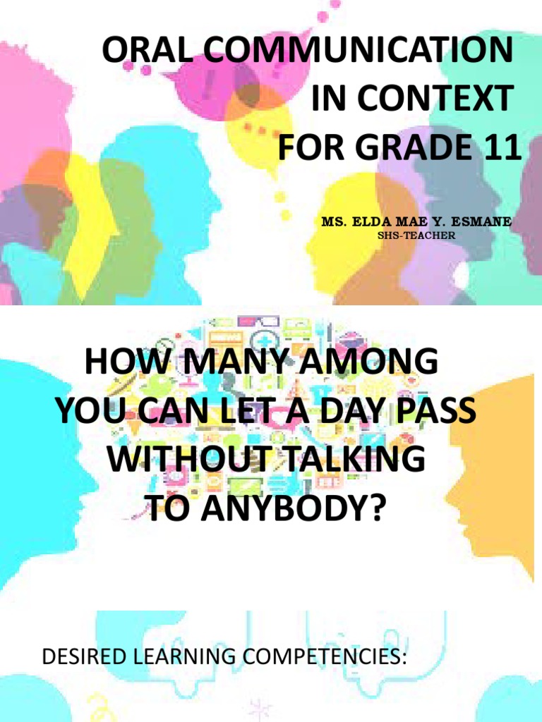 Oral Communication in Context For Grade 11: Ms. Elda Mae Y. Esmane ...