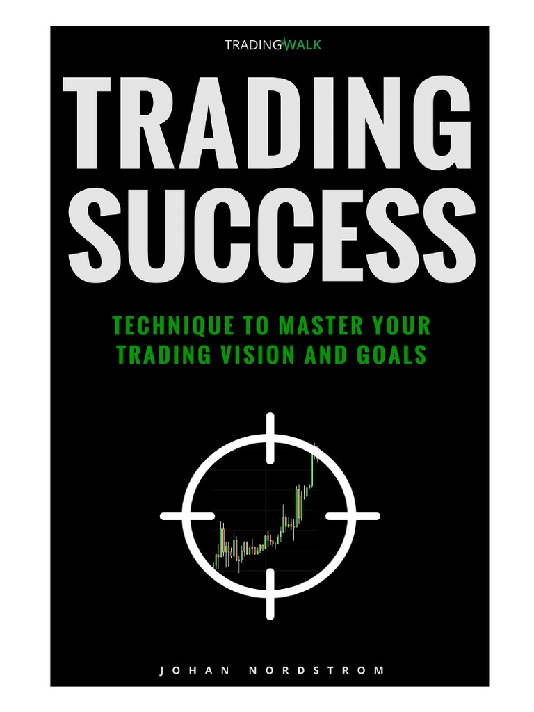Trading Success: Powerful Technique To Master Your Vision and Goals ...