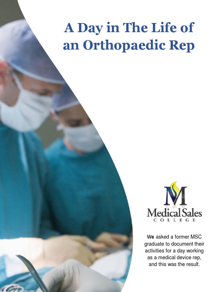 A Day in The Life of An Orthopedic Rep A Real Life Account | PDF ...