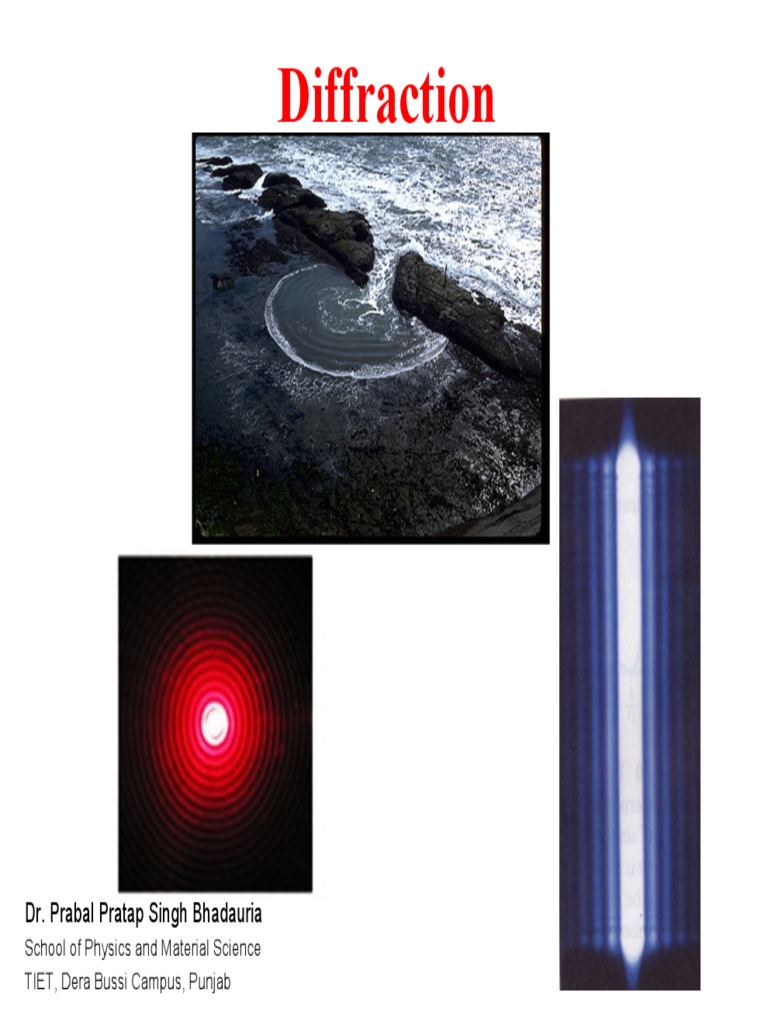 Diffraction: Dr. Prabal Pratap Singh Bhadauria | PDF | Diffraction | Angular Resolution