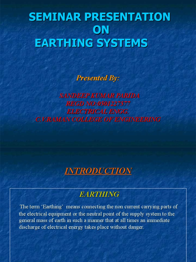 Seminar Presentation ON Earthing Systems | Download Free PDF ...