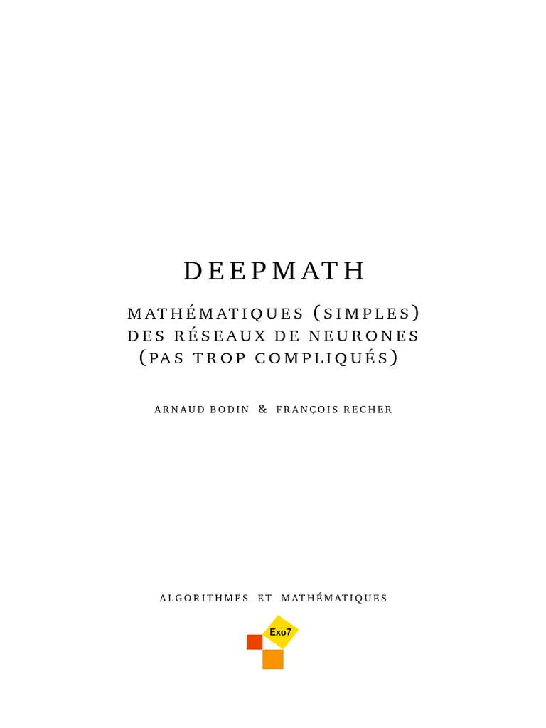 Deepmath - Mathématiques (Simples) Des Réseaux de Neurones (Pas Trop Compliqués) : Algorithmes ...