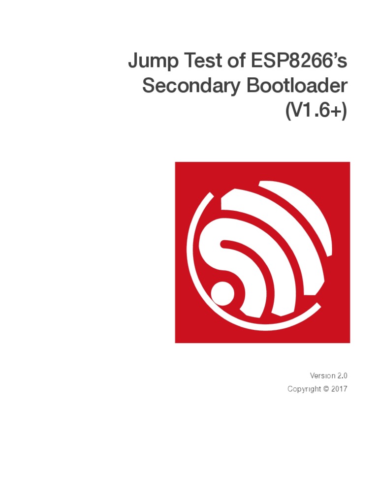 Jump Test of ESP8266's Secondary Bootloader (V1.6+) | PDF | Booting ...