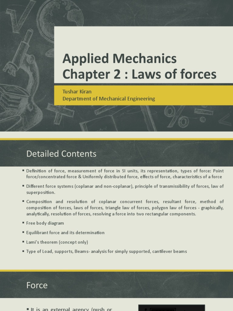 Applied Mechanics Chapter 2: Laws of Forces: Tushar Kiran Department of ...