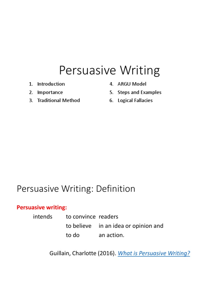 Persuasive Writing: 2. Importance 3. Traditional Method 4. ARGU Model 5 ...