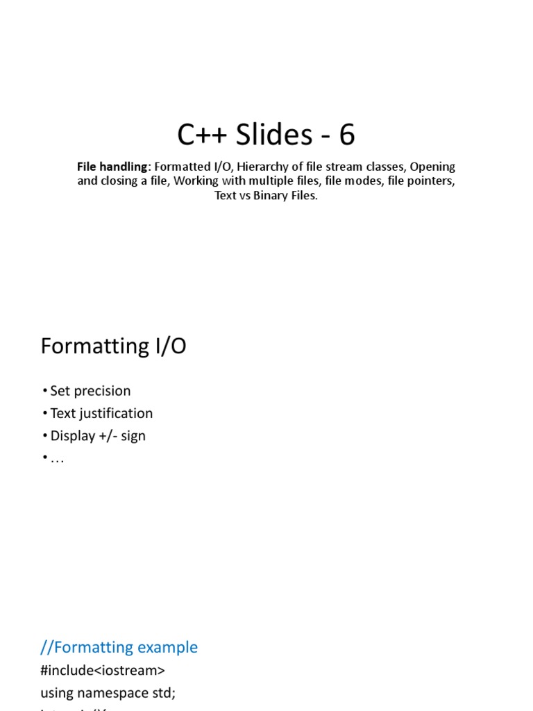 C++ Slides - 6: File Handling: Formatted I/O, Hierarchy of File Stream ...