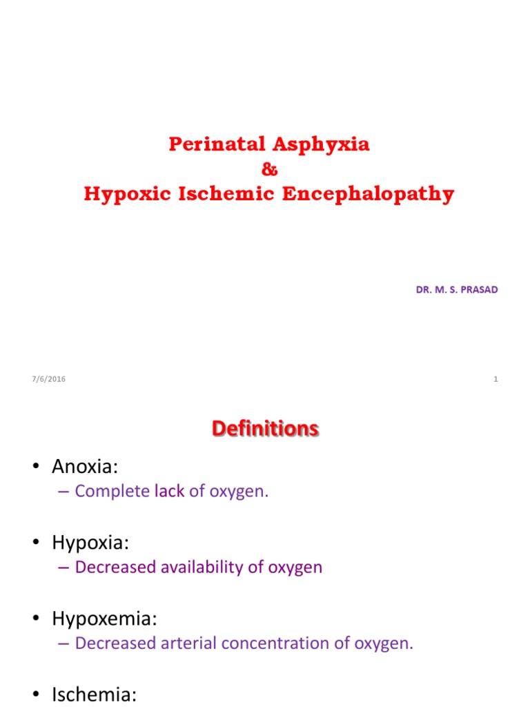 Perinatal Asphyxia & Hypoxic Ischemic Encephalopathy: Dr. M. S. Prasad ...