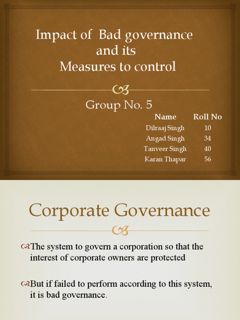 Impact of Bad Governance and Its Measures To Control: Group No. 5 | PDF ...
