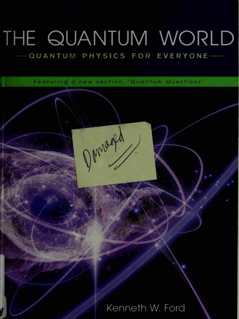 (1.0) Kenneth William Ford - The Quantum World - Quantum Physics For Everyone | PDF | Atomic ...