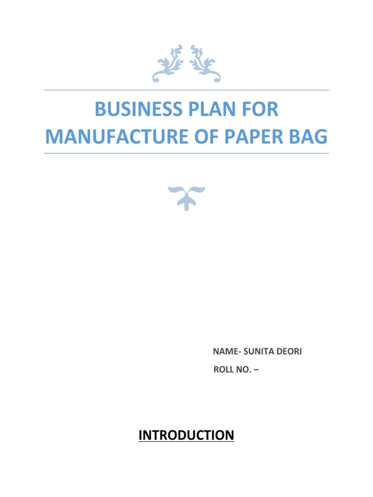 Business Plan For Manufacture of Paper Bag: Name-Sunita Deori Roll No ...
