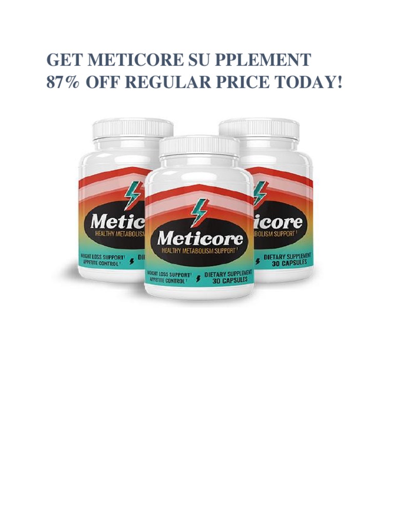Get Meticore Su Pplement 87% Off Regular Price Today! | PDF | Wellness