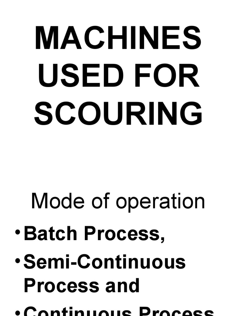 Scouring Machines in Textile Processing | PDF | Steam | Bleach