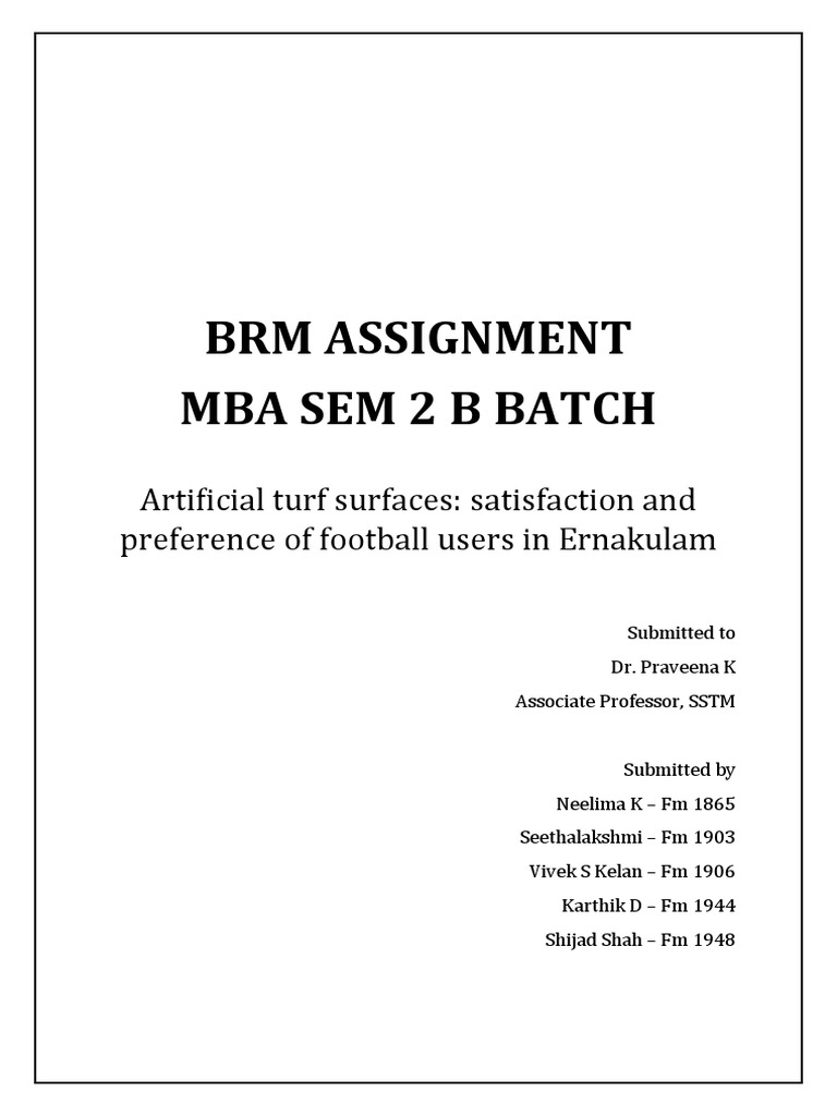 BRM Assignment Mba Sem 2 B Batch: Artificial Turf Surfaces: Satisfaction and Preference of ...