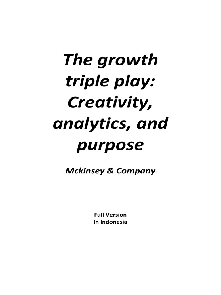 The Growth Triple Play Creativity, Analytics, and Purpose in Bahasa | PDF