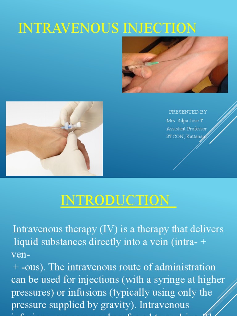 Intravenous Injection: Presented by Mrs. Silpa Jose T Assistant ...