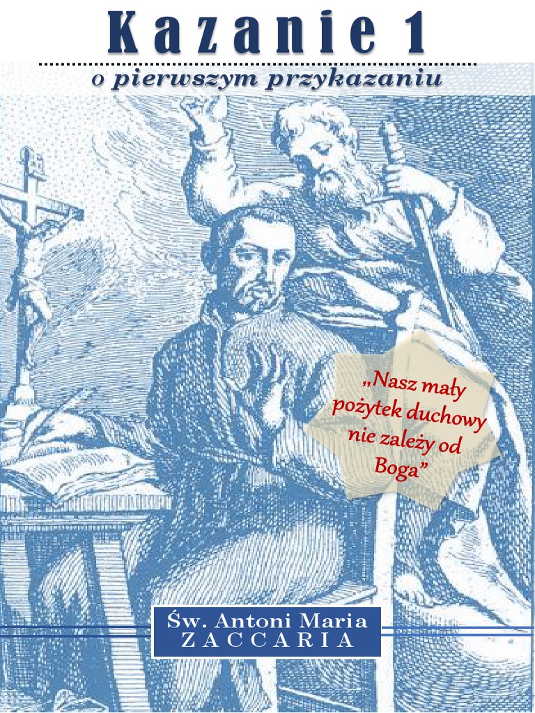 Kazanie Pierwsze: O Pierwszym Przykazaniu - Antoni Maria Zaccaria | PDF