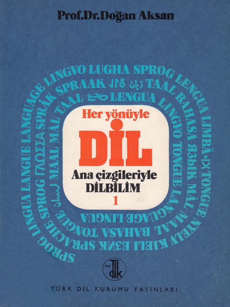 Doğan Aksan - Her Yönüyle Dil, Ana Çizgileriyle Dilbilim 1 | PDF