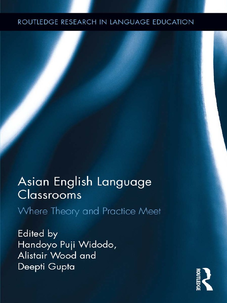 Asian English Language Classrooms - Where Theory and Practice Meet ...