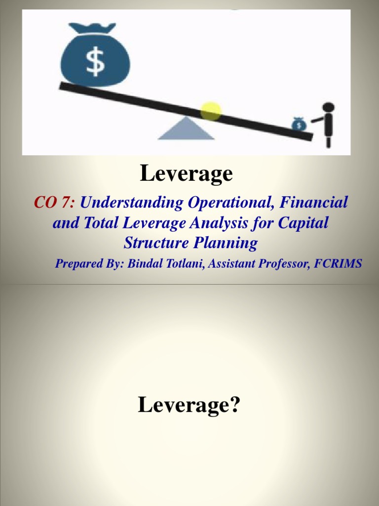 Leverage: Understanding Operational, Financial and Total Leverage ...