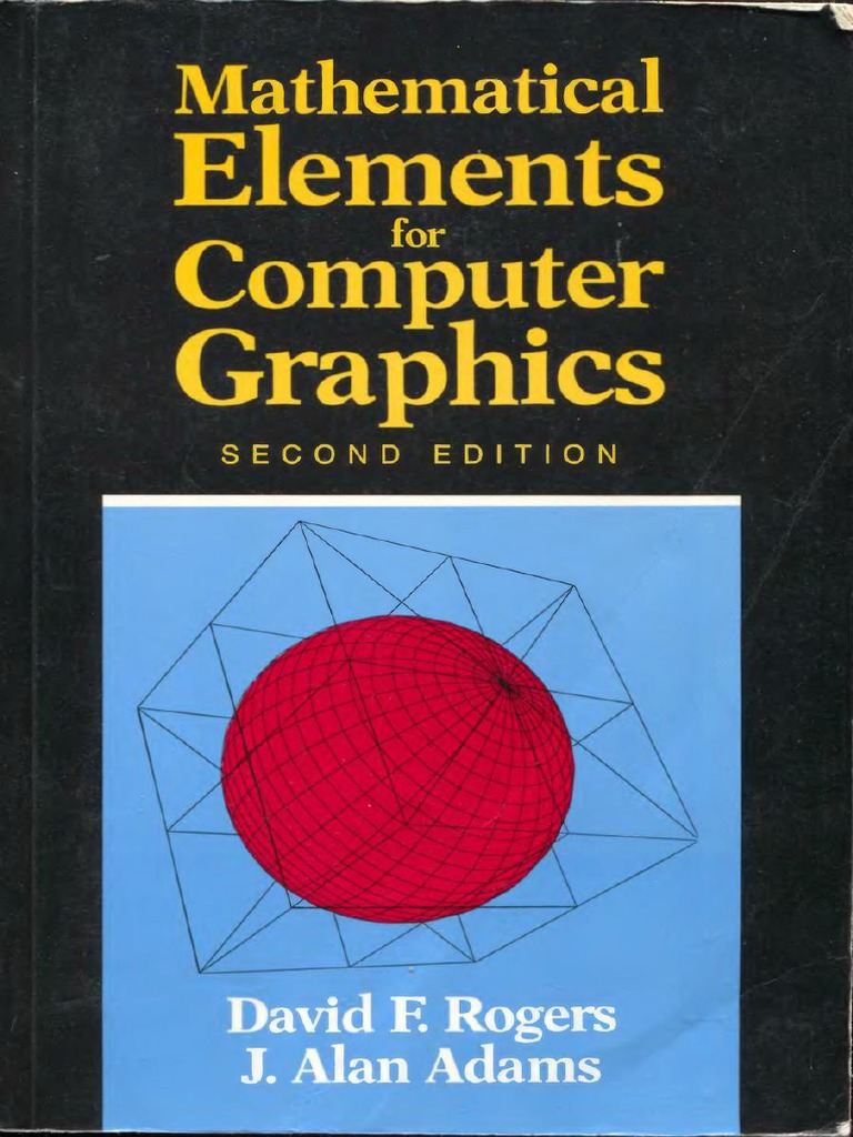 David F Rogers J Alan Adams Mathematical Elements For Computer Graphics 1989 Mcgraw Hillpdf PDF ...