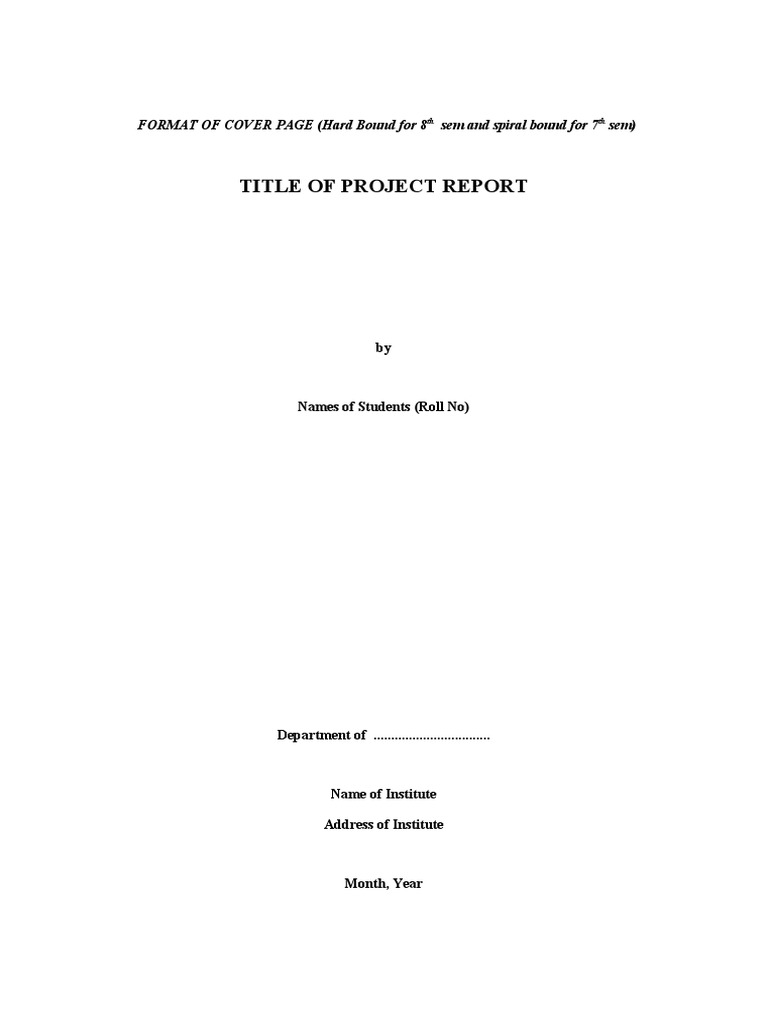 Title of Project Report: Format of Cover Page (Hard Bound For 8 Sem and ...