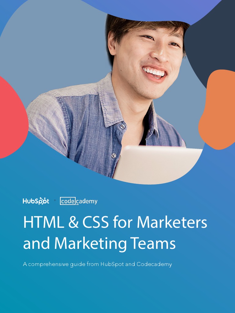 HTML & CSS For Marketers and Marketing Teams With HubSpot & Codecademy ... HTML & CSS For Marketers and Marketing Teams With HubSpot & Codecademy ...