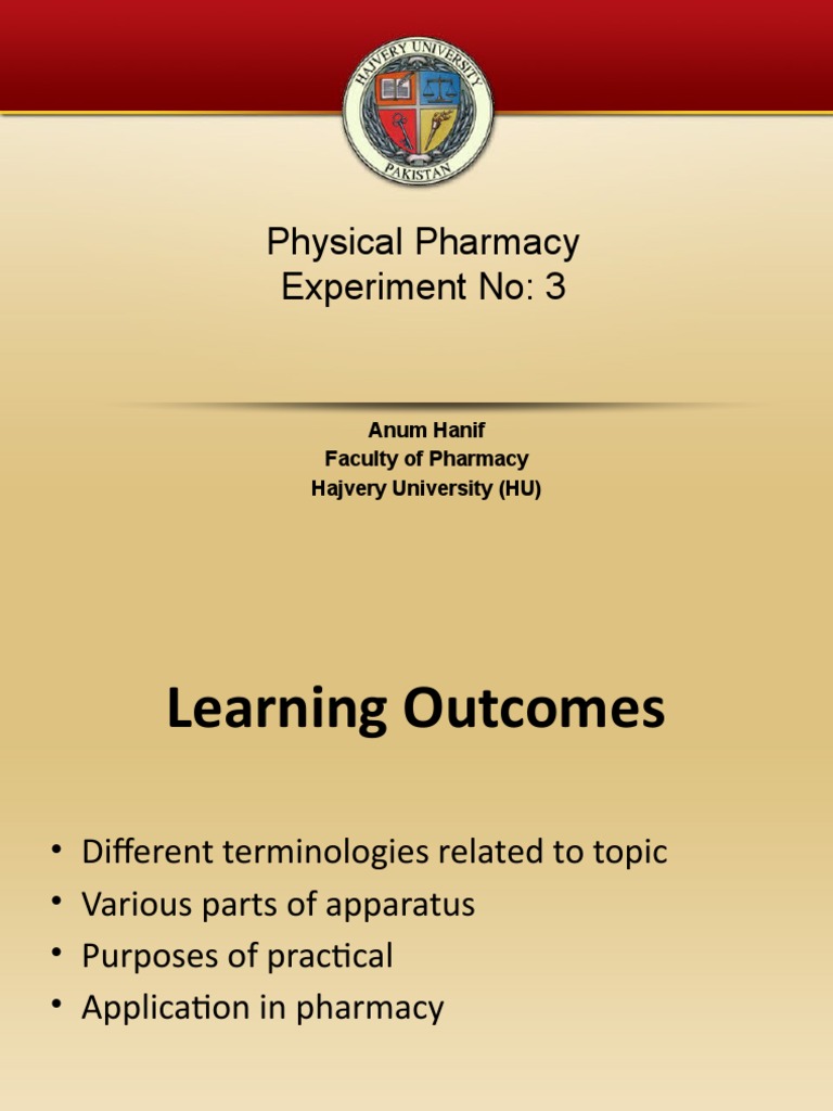 Physical Pharmacy Experiment No: 3: Anum Hanif Faculty of Pharmacy ...