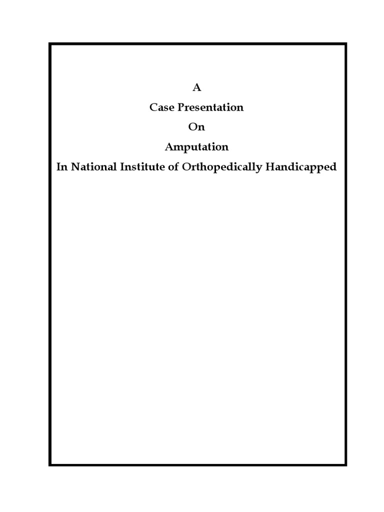 Case Presentation On Amputation | PDF | Amputation | Prosthesis