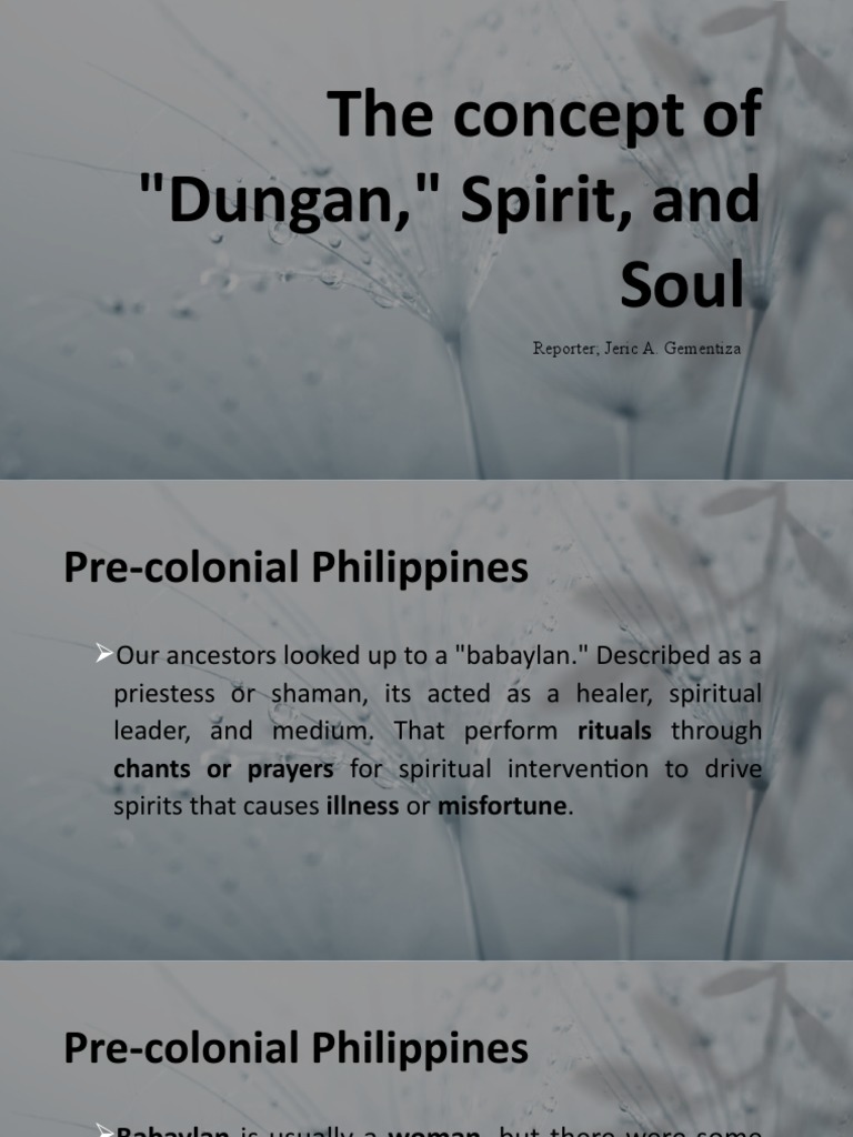 The Concept of "Dungan," Spirit, and Soul: Reporter Jeric A. Gementiza ...