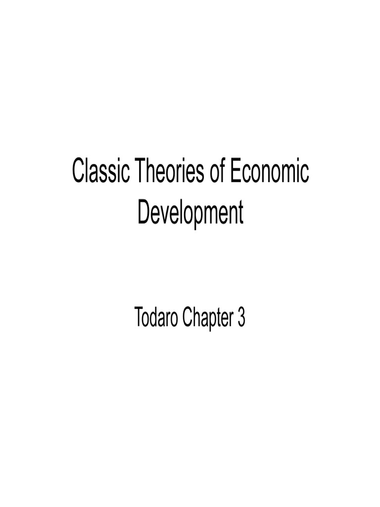 Classic Theories of Economic Development - Todaro | PDF | Economic ...