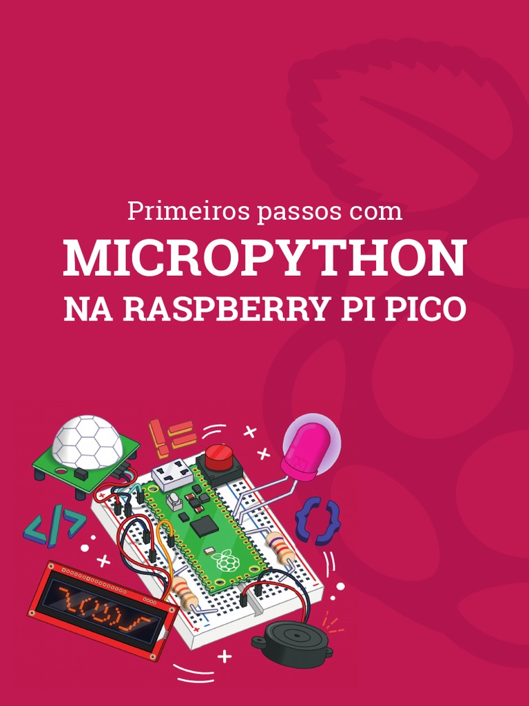 Primeiros Passos Com A Raspberry Pi Pico Pdf Python Linguagem De Programação Raspberry Pi 3850