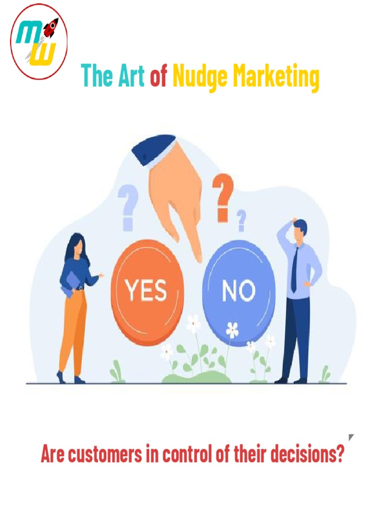 The Art: Nudge Marketing | PDF | Marketing | Decision Making