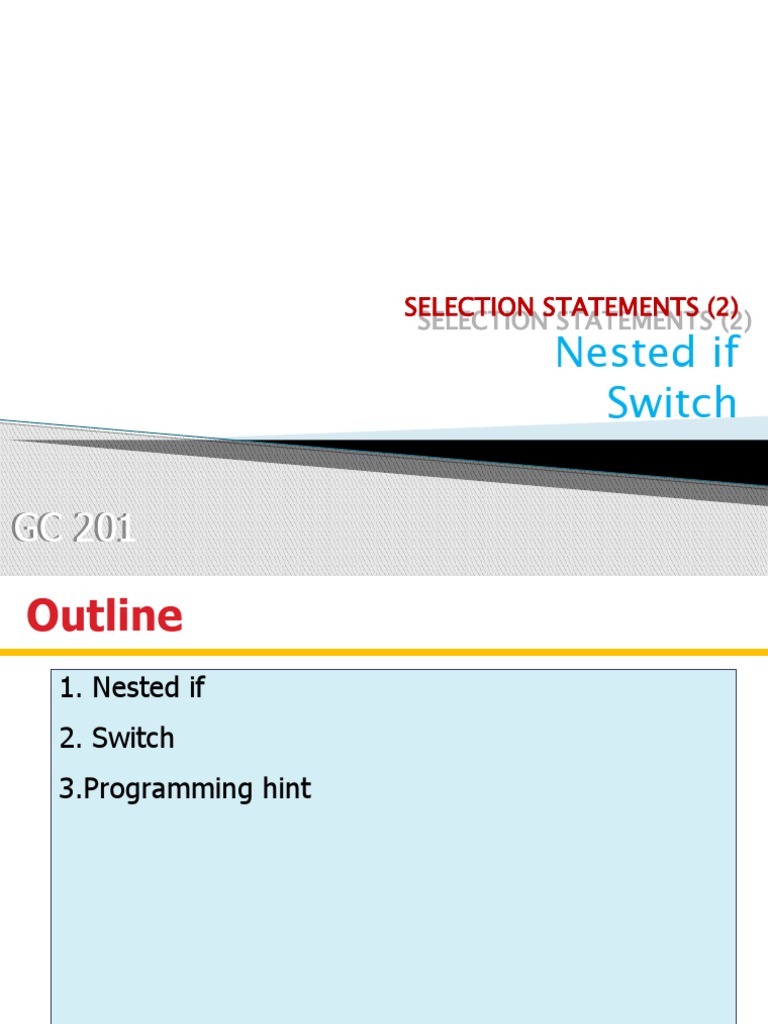 Nested Conditional and Switch Statements: Exploring Multiple Selection ... Nested Conditional and Switch Statements: Exploring Multiple Selection ...