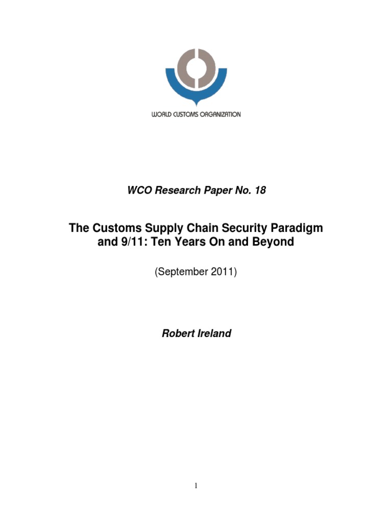 The Customs Supply Chain Security Paradigm and 9/11: Ten Years On and ...