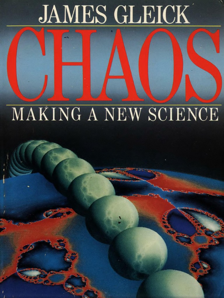 James Gleick - Chaos. Making A New Science | PDF