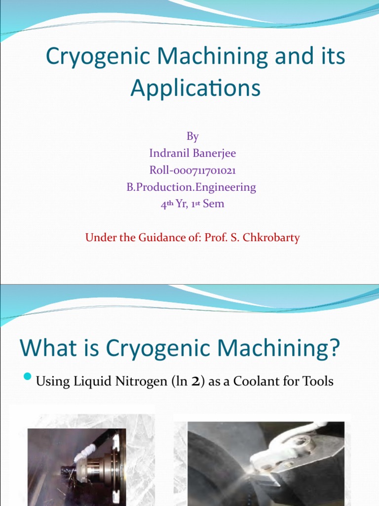 Cryogenic Machining Techniques and Benefits | PDF | Cryogenics | Alloy