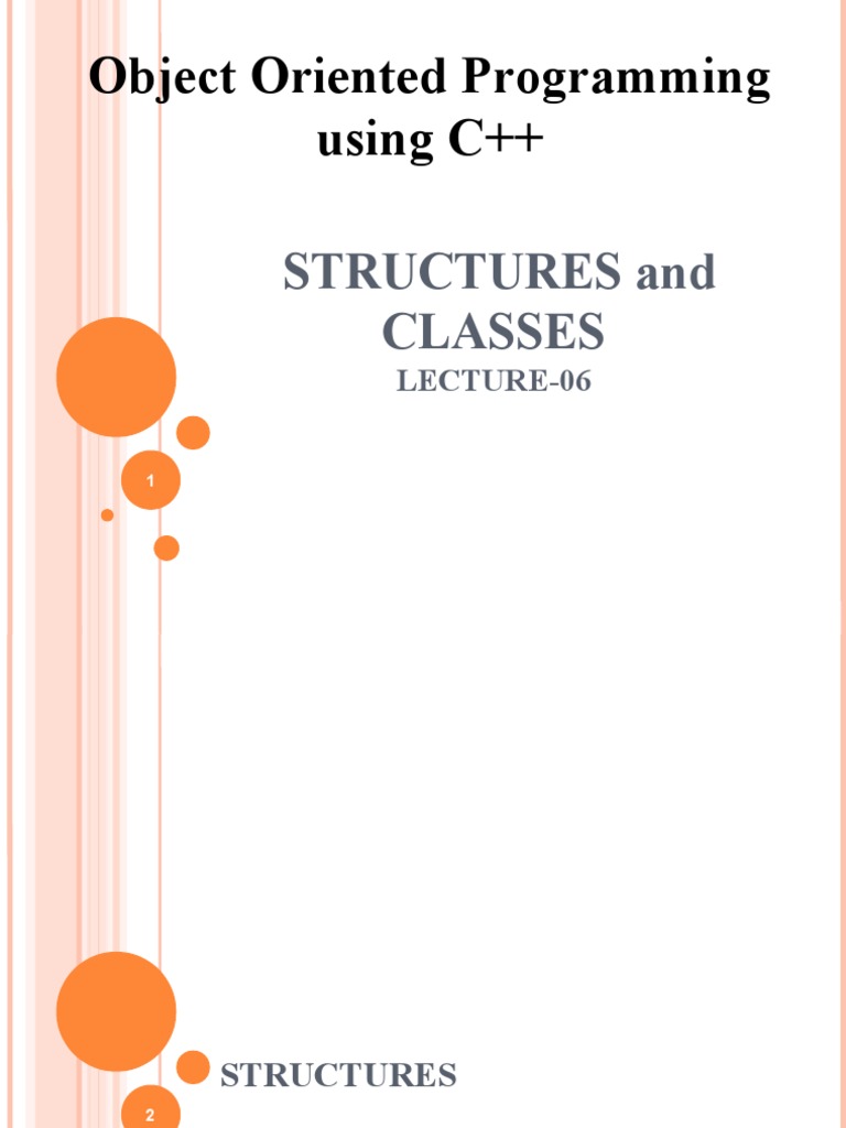 Object Oriented Programming Using C++: Structures and Classes | PDF ...