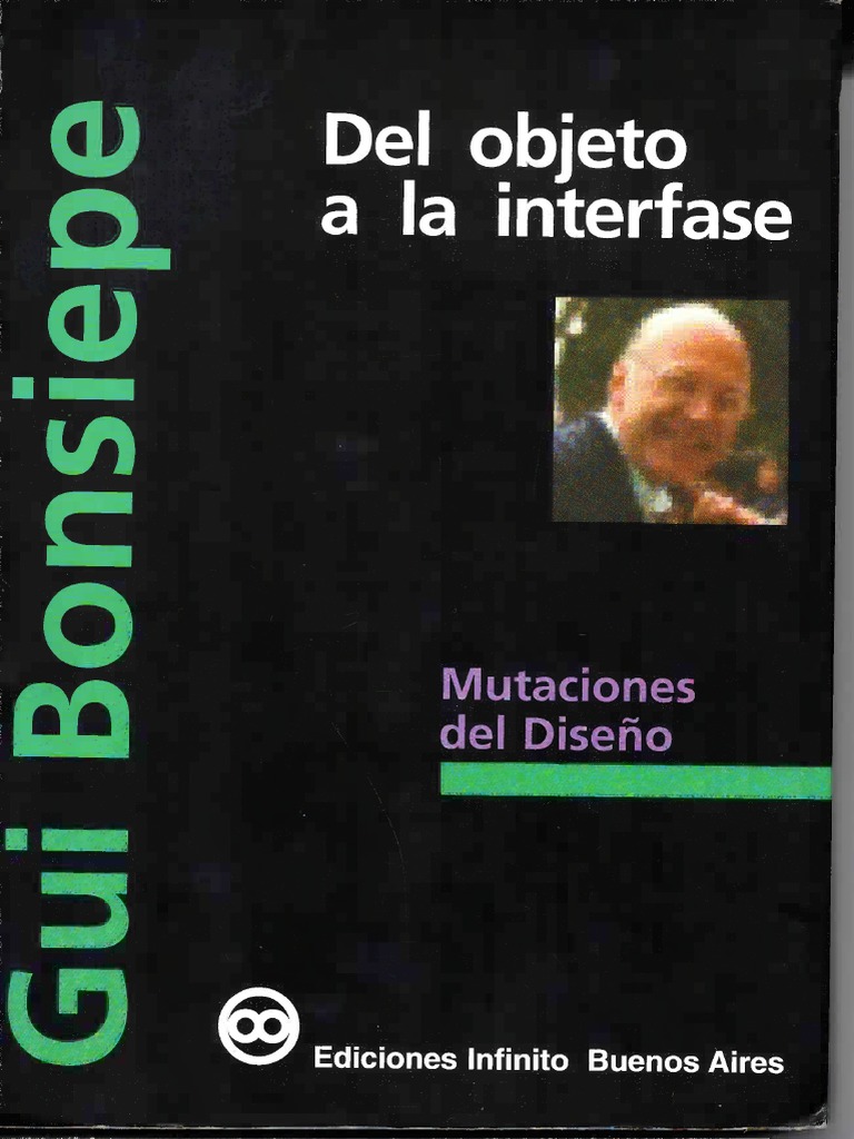BONSIEPE, Gui (1995) Del Objeto A La Interfase. Mutaciones Del Diseño ...